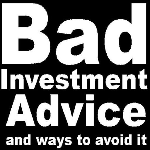 Bad Investment Advice - and ways to avoid it